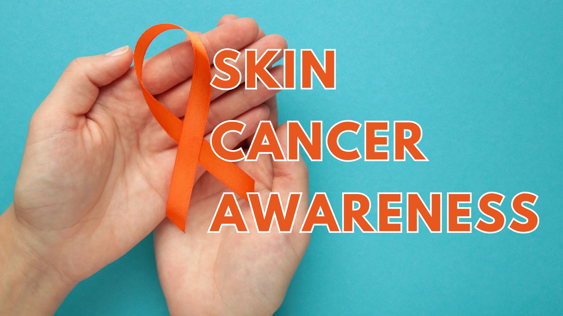 Skin Cancer Awareness - Konza Prairie Community Health Center